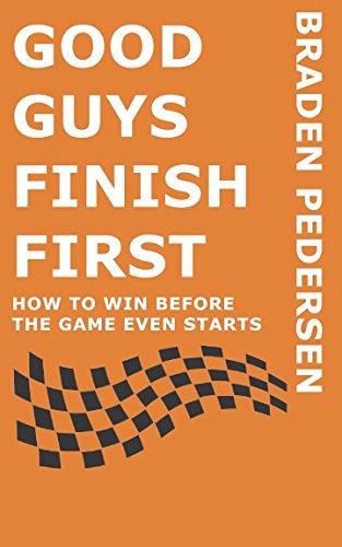 Amazon | Good Guys Finish First: How to Win Before the Game Even Starts ...
