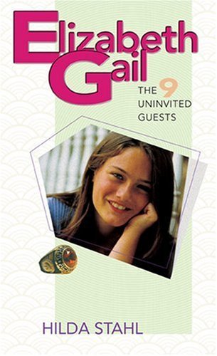 The Uninvited Guests (Elizabeth Gail Revised Series #9): Stahl, Hilda ...