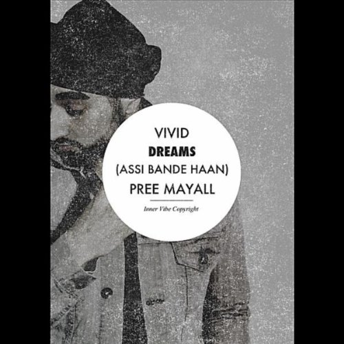 Play Vivid Dreams (Assi Bande Haan) by Pree Mayall on Amazon Music