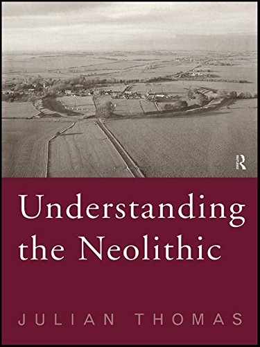 Understanding the Neolithic eBook : Thomas, Julian: Amazon.co.uk: Books