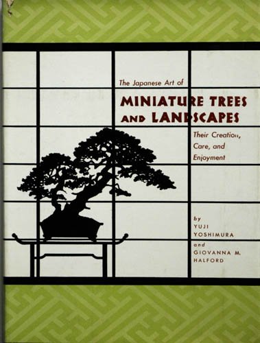 The Japanese Art of Miniature Trees and Landscapes: Yuji Yoshimura ...