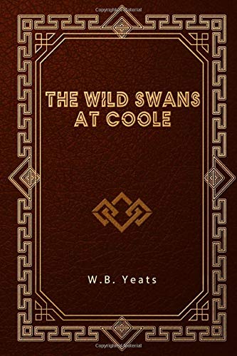The Wild Swans at Coole: Yeats, W. B.: 9798634659695: Amazon.com: Books
