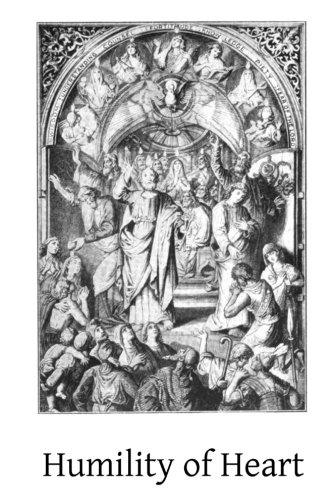 Humility of Heart: da Bergamo, Fr. Cajetan Mary, Hermenegild TOSF ...