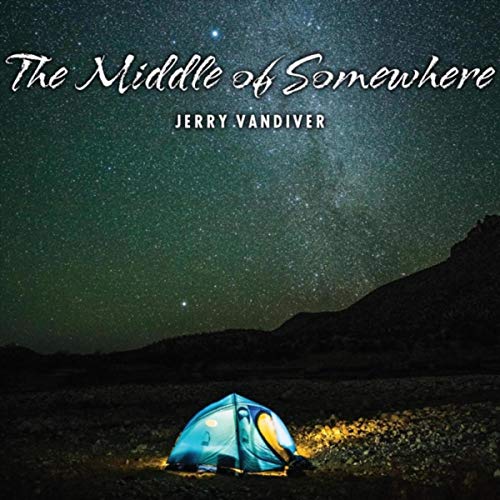 Amazon.com: The Middle of Somewhere : Jerry Vandiver: Digital Music