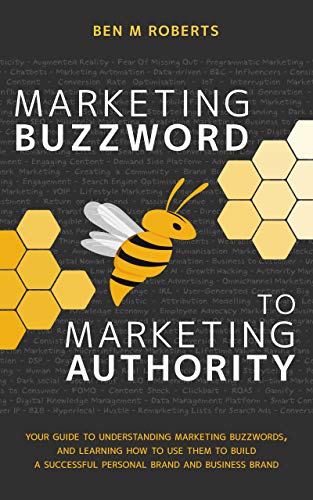 Marketing Buzzword to Marketing Authority: Your guide to understanding ...