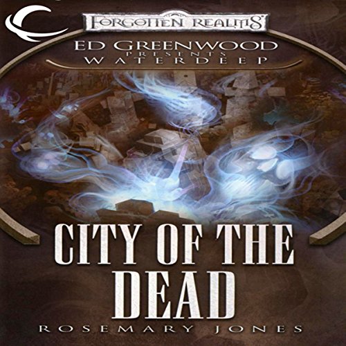 City of the Dead: Forgotten Realms: Ed Greenwood Presents Waterdeep ...