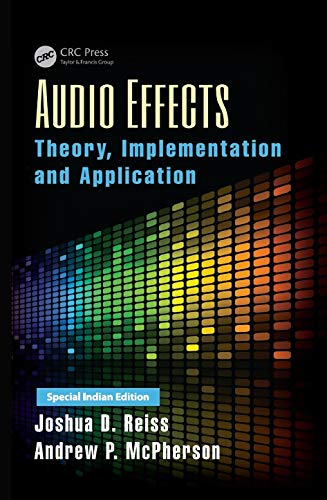 Audio Effects : Theory, Implementation And Application: Joshua D. Reiss ...