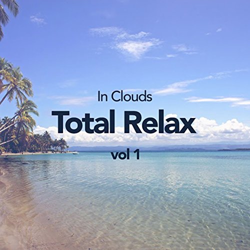 Amazon.com: Total Relax Vol 1 : In Clouds: Digital Music
