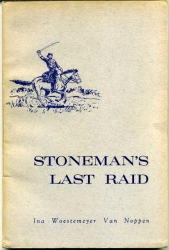 Stoneman's Last Raid: Van Noppen, Ina Woestemeyer: Amazon.com: Books
