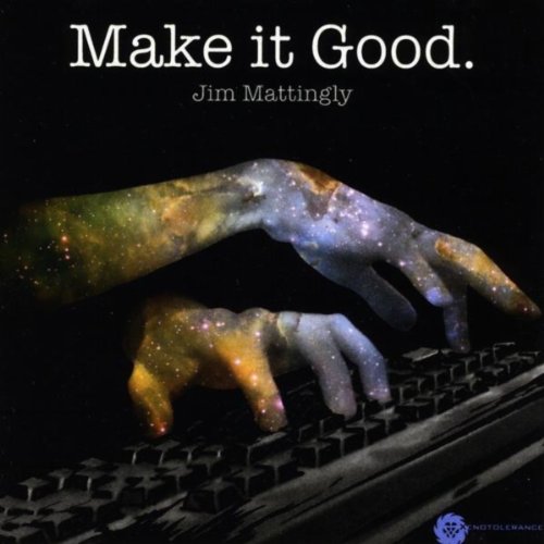Play Make it Good by Jim Mattingly on Amazon Music