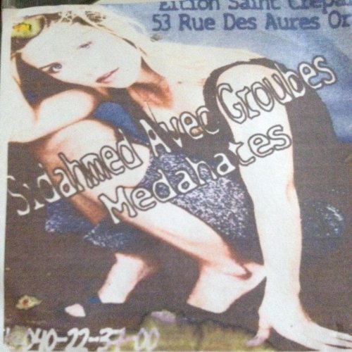Play Sid Ahmed avec groupes Medahetes by Cheikh Sid Ahmed feat ...