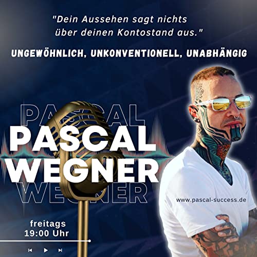 Pascal Wegner - ungewöhnlich, unkonventionell, unabhängig : Pascal ...