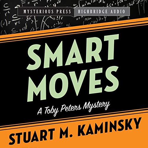 Smart Moves: A Toby Peters Mystery: Stuart Kaminsky, Stuart M. Kaminsky ...