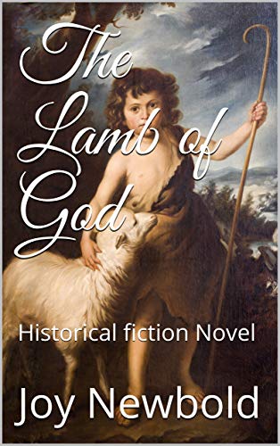 The Lamb of God: Historical fiction Novel - Kindle edition by Newbold ...