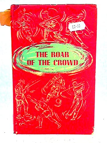 The Roar of the Crowd The Rise and Fall of a Champion: James J. Corbett ...