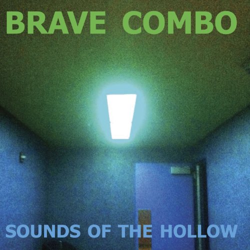 Play Sounds of the Hollow by Brave Combo on Amazon Music