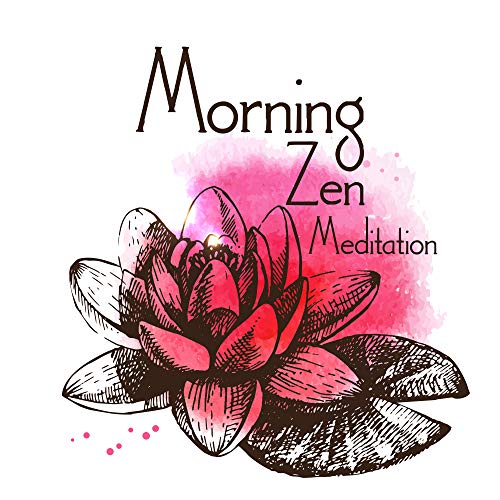 Amazon.com: Morning Zen Meditation : Zen Meditation: Digital Music
