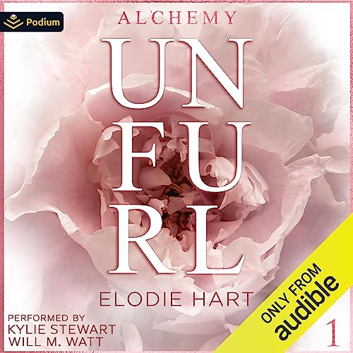 Unfurl: Alchemy, Book 1 (Audio Download): Elodie Hart, Kylie Stewart ...