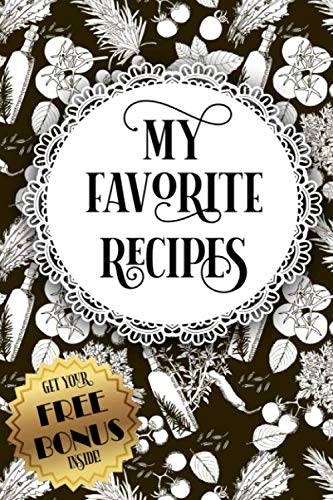 My Favorite Recipes: Custom Family Cookbook for Your Resourceful ...