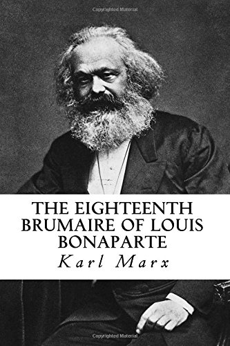 The Eighteenth Brumaire of Louis Bonaparte: Amazon.co.uk: Marx, Karl ...