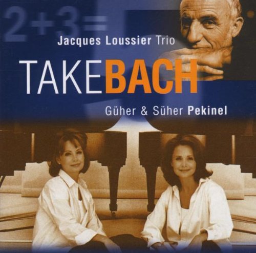 Take Bach: Loussier Trio/Pekinel Duo, Loussier, Jacques: 0068573808232: Amazon.com: Books