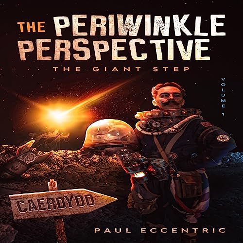 The Giant Step: The Periwinkle Perspective, Volume One (Audio Download): Paul Eccentric, Terry ...