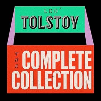 The Leo Tolstoy Complete Collection: War and Peace; Anna Karenina ...