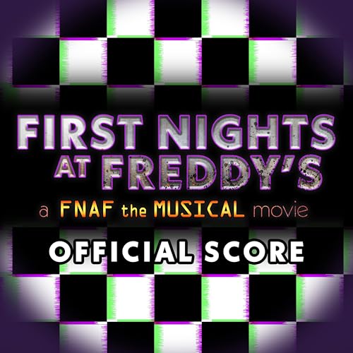 First Nights at Freddy's: The FNAF the Musical Movie Original Score von ...