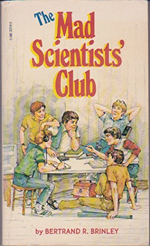 The Mad Scientists' Club: Bertrand R Brinley: 9780590323185: Amazon.com ...