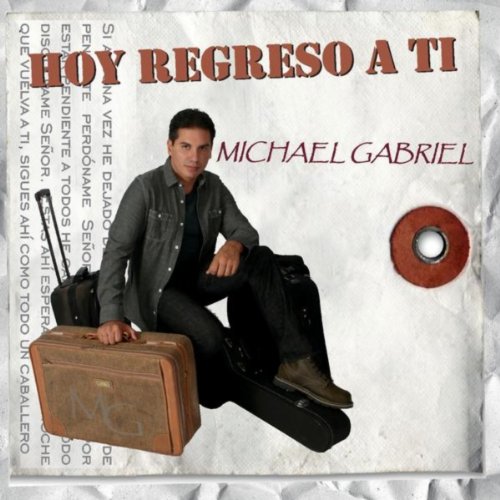 Amazon.com: Hoy regreso a Ti : Michael Gabriel: Digital Music
