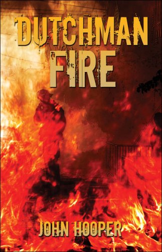 Dutchman Fire: Hooper, John: 9781424180769: Amazon.com: Books
