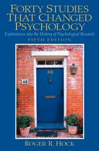 Forty Studies that Changed Psychology: Explorations into the History of ...