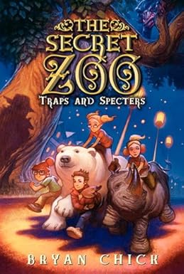 The Secret Zoo: Traps and Specters (Secret Zoo, 4): Chick, Bryan ...