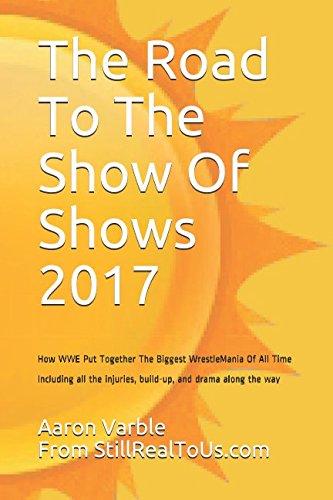 Amazon.co.jp: The Road To The Show Of Shows 2017: How WWE Put Together ...