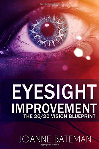 Buy Eyesight Improvement: The 20/20 Vision Blueprint: Improve Your ...