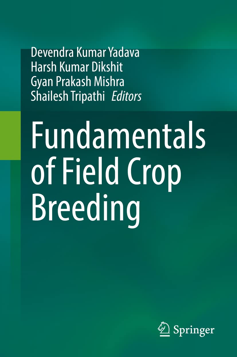 Amazon.com: Fundamentals of Field Crop Breeding: 9789811692581: Yadava ... Amazon.com: Fundamentals of Field Crop Breeding: 9789811692581: Yadava ...