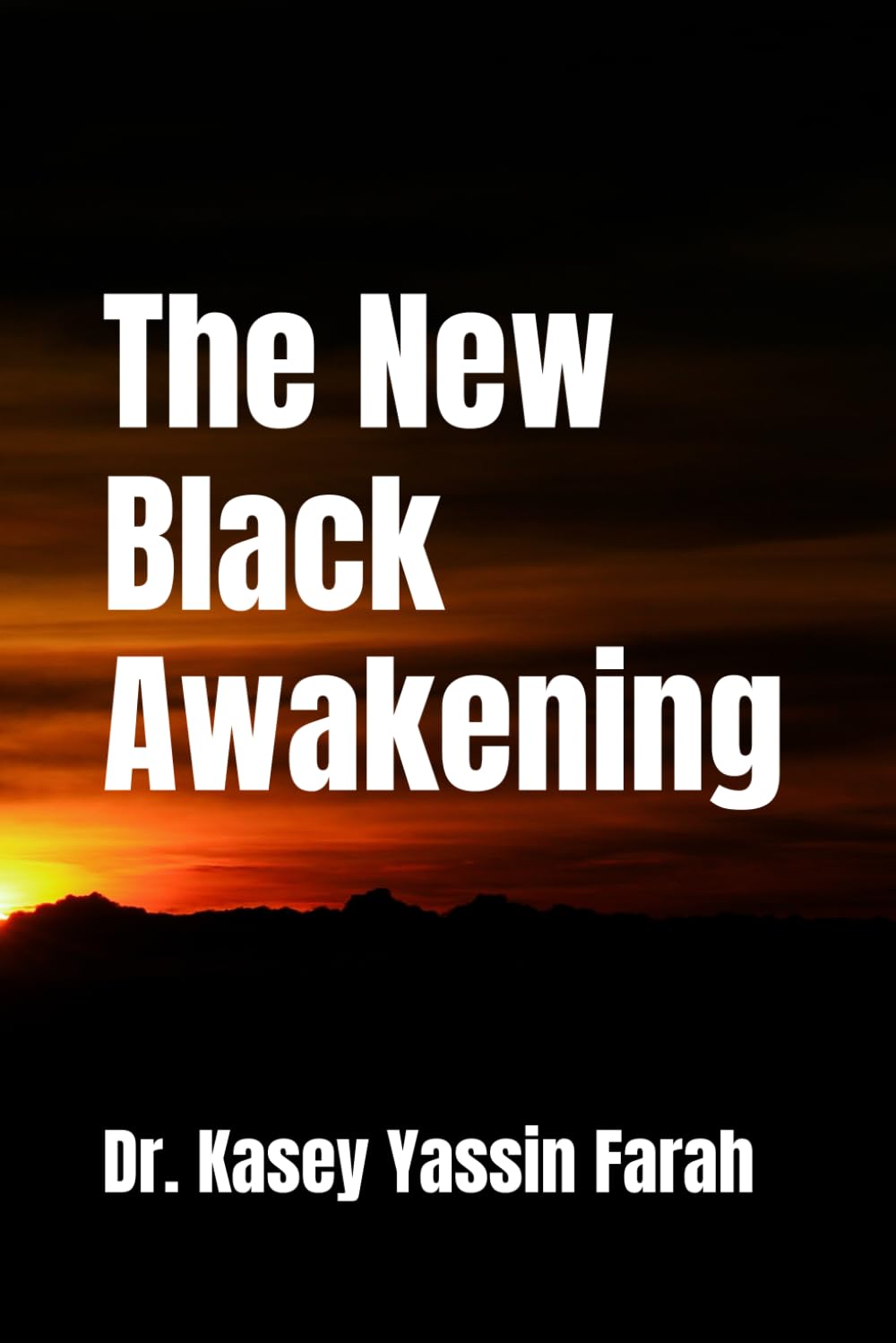 2020 The New Black Awakening: Farah, Dr. Kasey Yassin: 9780990728375 ...