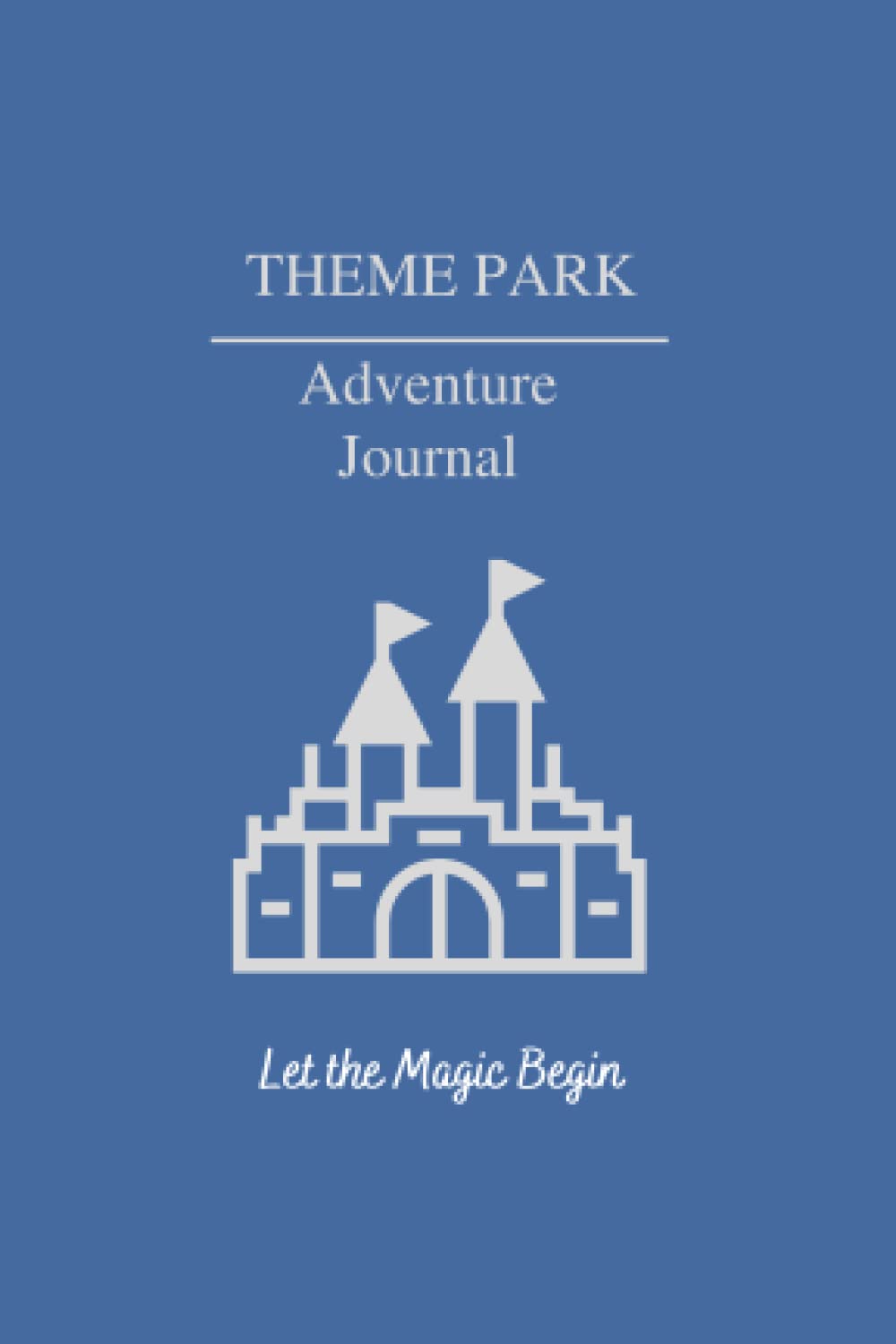 Theme Park 4X6 Blue Adventure Book: Theme Park Blue Adventure Book is a ...