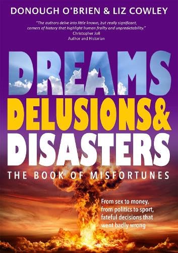 Dreams, Delusions & Disasters: The Book of Misfortunes: Amazon.co.uk: O ...