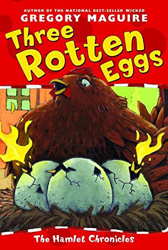 Three Rotten Eggs (Hamlet Chronicles): Maguire, Gregory: 9780060546571 ...
