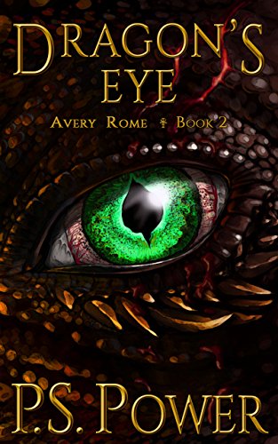 Dragon's Eye (Avery Rome Book 2) eBook : Power, P.S.: Amazon.ca: Kindle ...