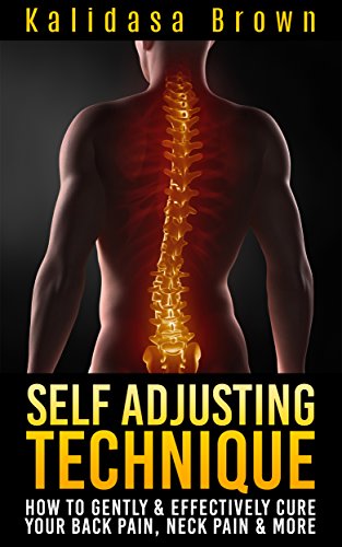 Self Adjusting Technique: How To Gently & Effectively Cure Your Back ...