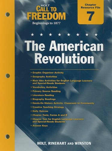 Holt Call to Freedom Chapter 7 Resource File: The American Revolution ...