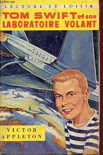 Amazon.com: Tom Swift et son laboratoire volant: Victor Appleton: Books