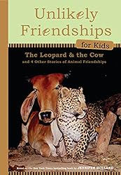 Unlikely Friendships for Kids: The Monkey & the Dove: And Four Other ...