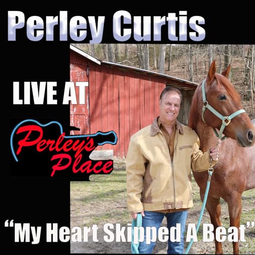 Play Live at Perley's Place, Vol. 15 - My Heart Skipped A Beat by ...