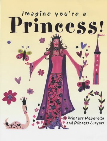 Princess!: Meg Clibbon: 9781840892956: Amazon.com: Books