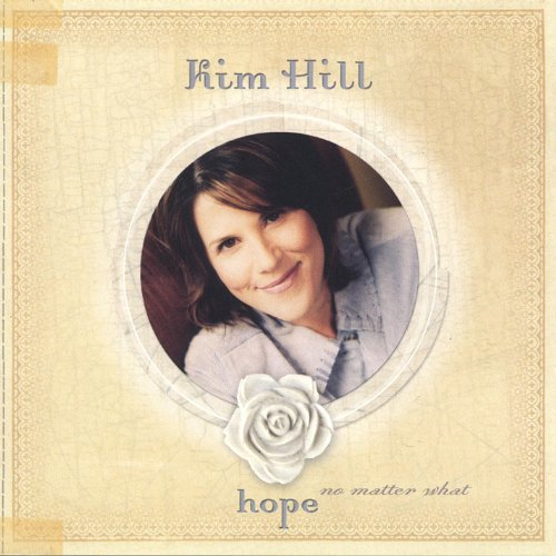 Play Hope No Matter What by Kim Hill on Amazon Music