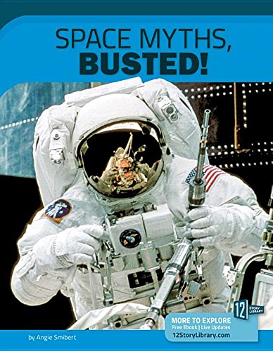 Space Myths, Busted! (Science Myths, Busted!): Smibert, Angie ...