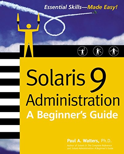Solaris 9 Administration: A Beginner's Guide (Essential Skills (McGraw ...
